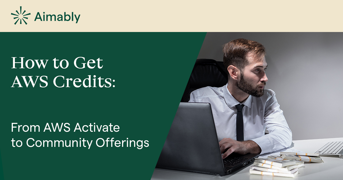How to Get AWS Credits: From AWS Activate to Community Offerings